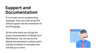 R vs Matlab: which one is more powerful and why | PPT