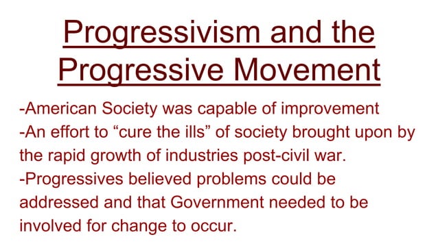 Progressivism and the progressive movement | PPT