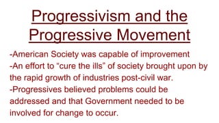 Progressivism and the progressive movement | PPT