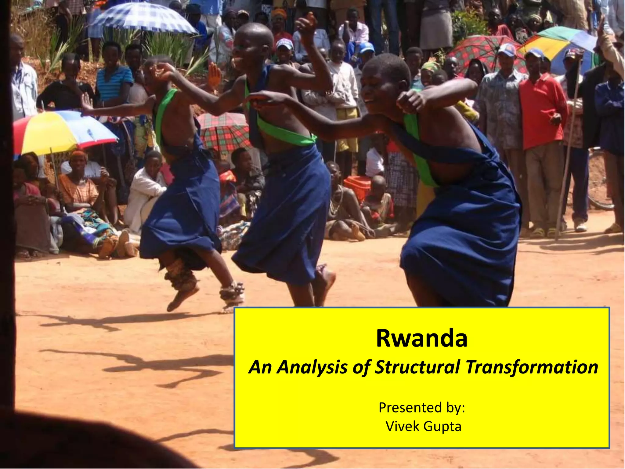 Rwanda an analysis of structural transformation ppt | PPTX