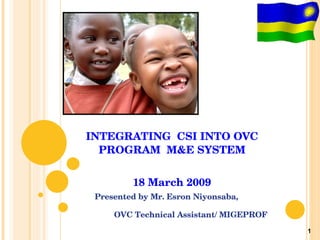 INTEGRATING CSI INTO OVC PROGRAM M&E SYSTEM | PPT
