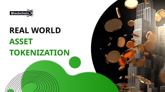 Real World Asset Tokenization A Complete Guide | PPTX