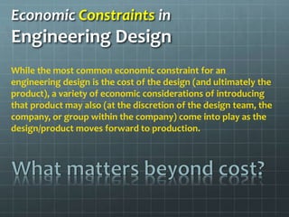Economic Considerations in Engineering Design | PPTX