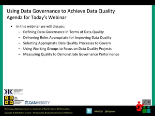 Real-World Data Governance Webinar: Using Data Governance to Achieve Data Quality | PDF