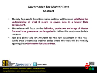 Real-World Data Governance Webinar: Governance for Master Data | PPT