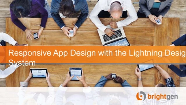 Responsive App Design With The Salesforce Lightning Design System Ppt