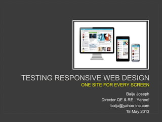 Testing – responsive web design | PPTX | Web Development | Internet