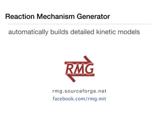 Reaction Mechanism Generator: Cheminformatics for Kinetic Modeling | PDF