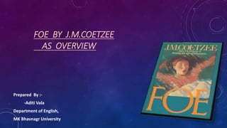 Foe by j.m.coetzee | PPTX