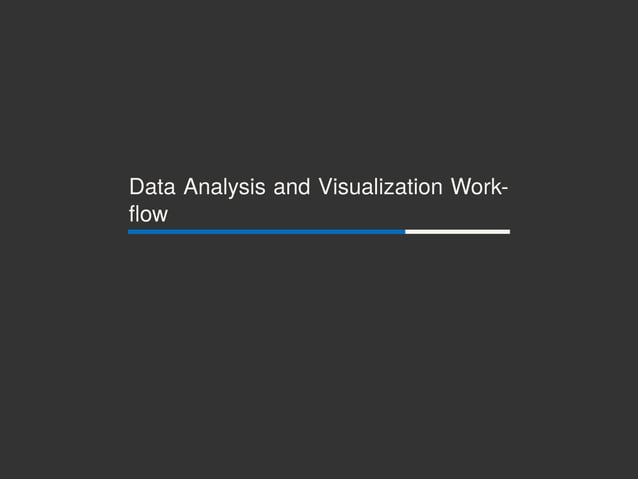 Data Analysis and Visualization: R Workflow | PPT