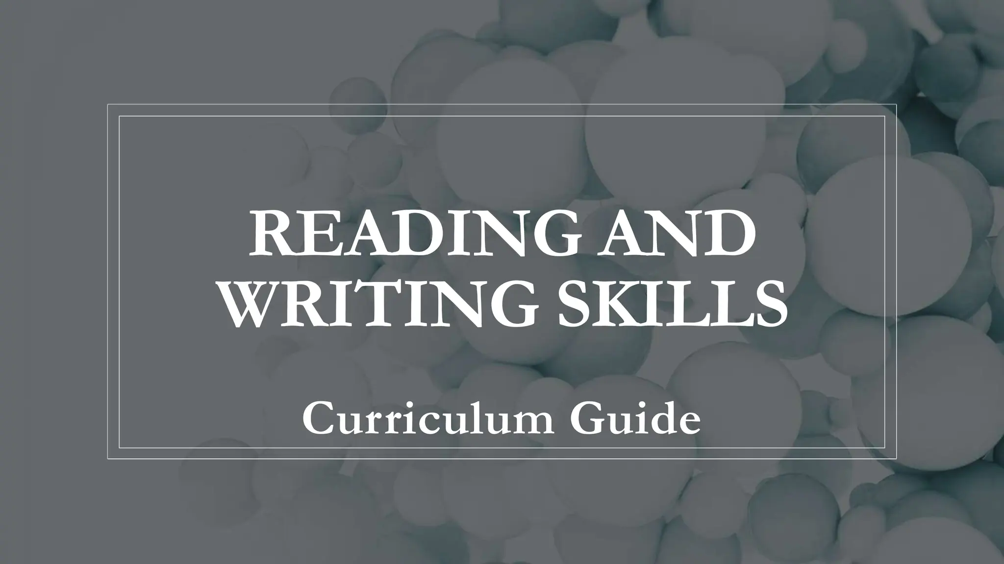 Reading and Writing Skills - Curriculum Guide | PPTX
