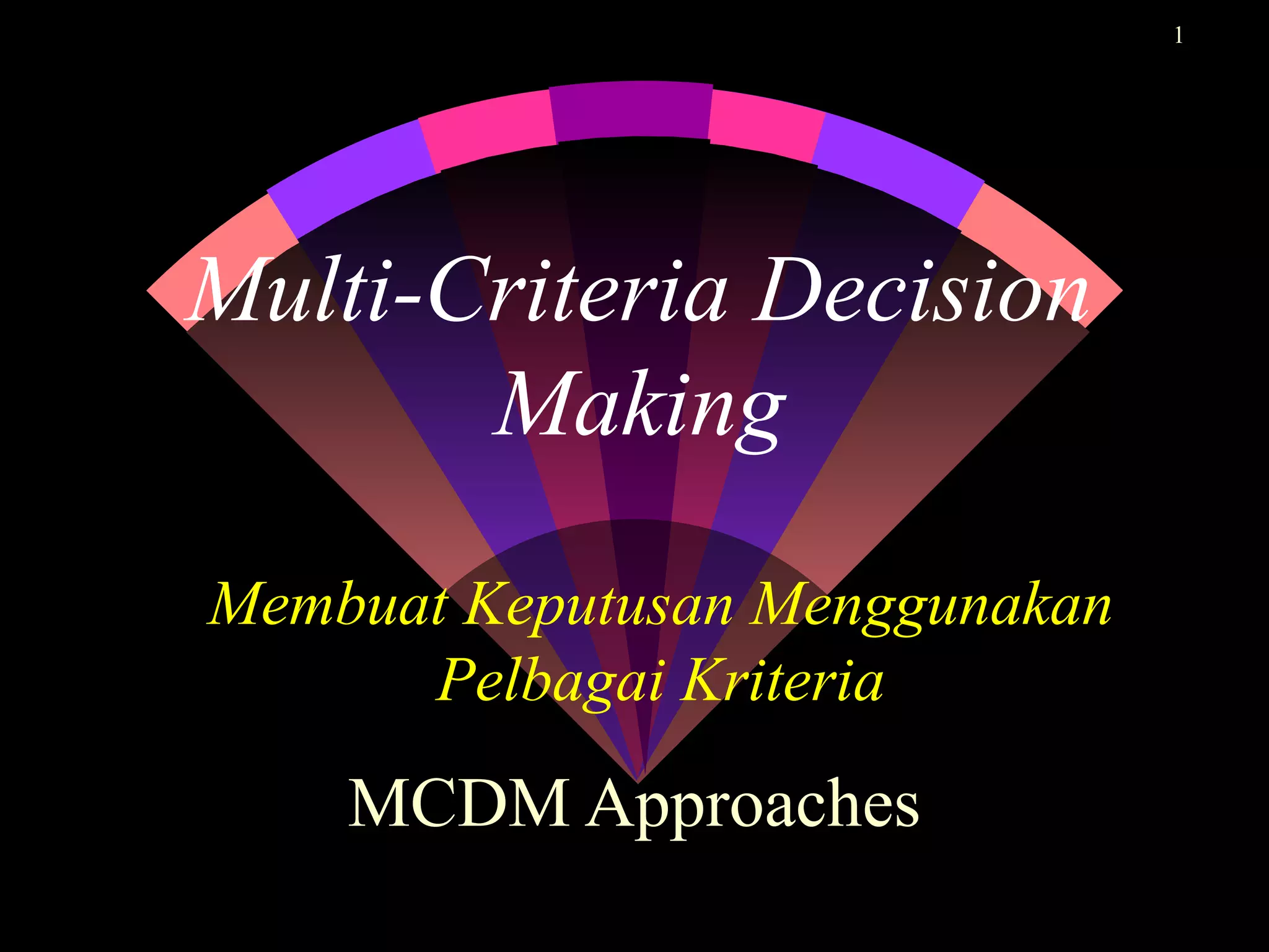 Multi criteria decision making | PPT