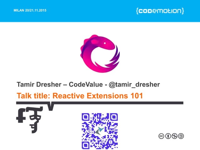 Tamir Dresher - Reactive Extensions (Rx) 101 | PPTX Tamir Dresher - Reactive Extensions (Rx) 101 | PPTX