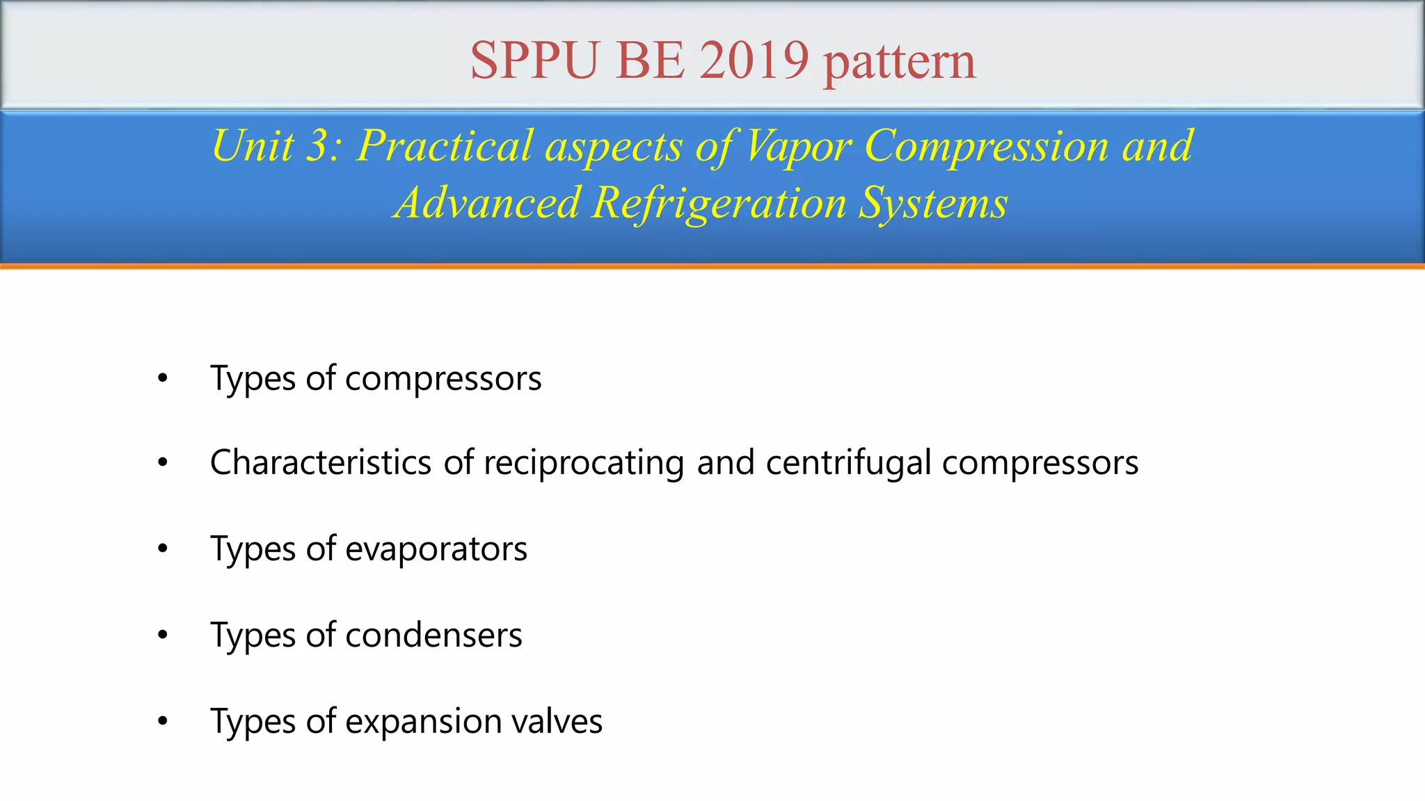 Unit_3-_Practical_Aspects_of_VCC__Advanced_Refrigeartion_system_(1).pptx