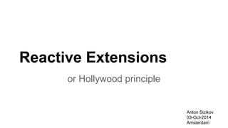 Reactive Extensions or Hollywood principle | PPT