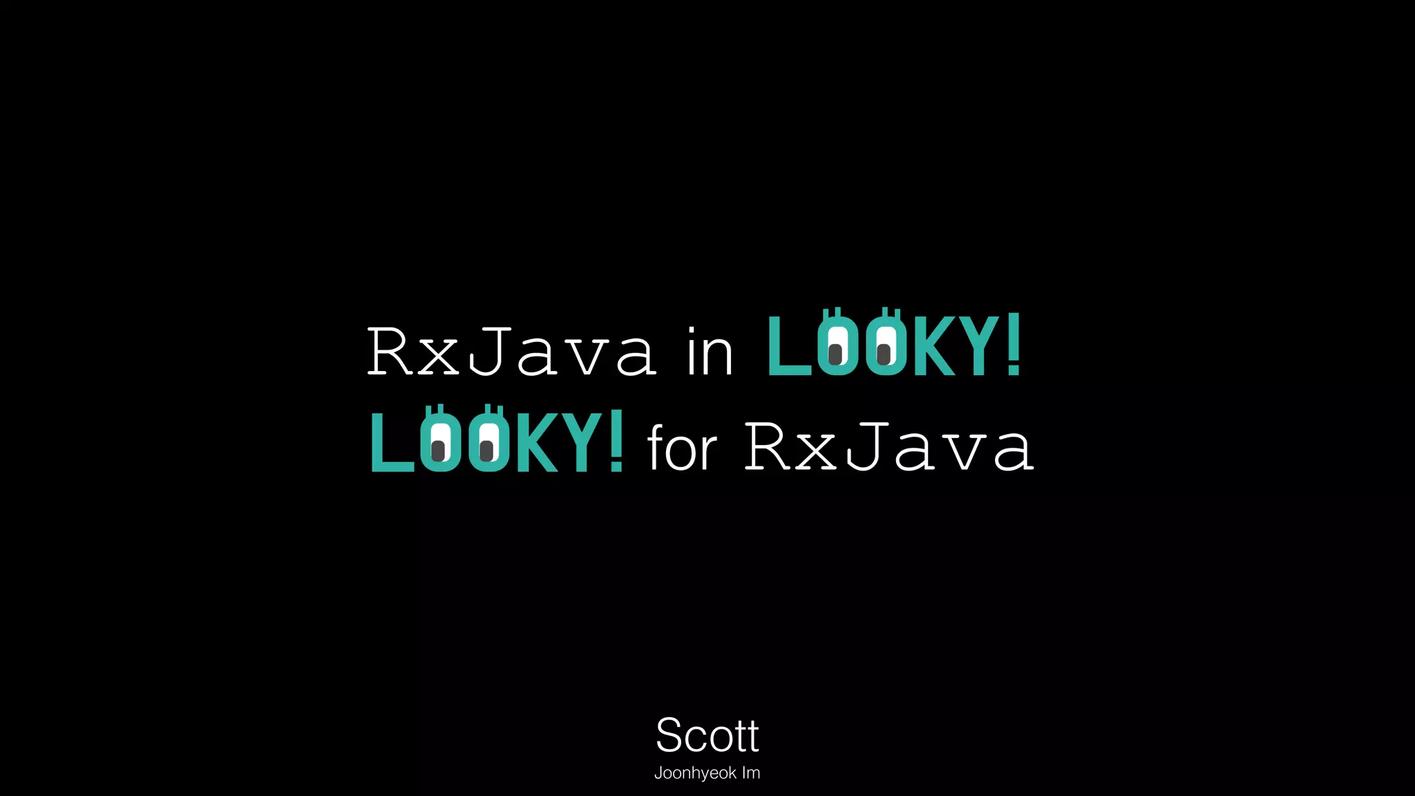 RxJava in Looky | PPT