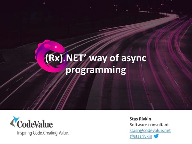 (Rx).NET' way of async programming (.NET summit 2017 Belarus) | PPT