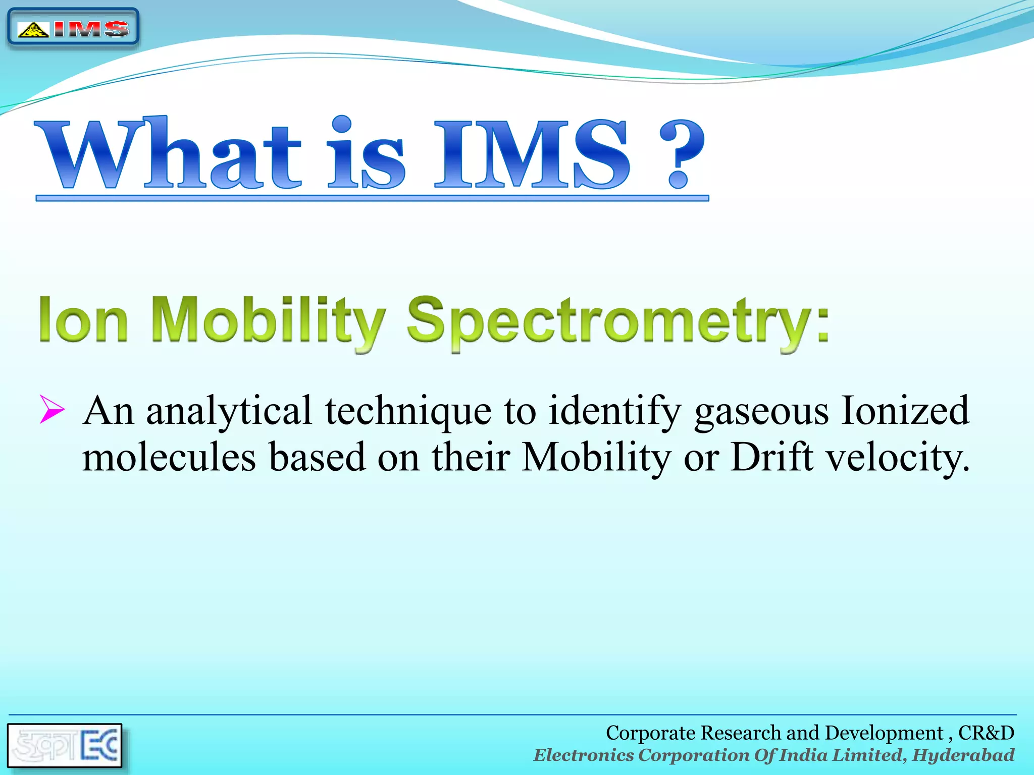 Ion Mobility Spectrometry (IMS) based Explosive Detector | PPTX