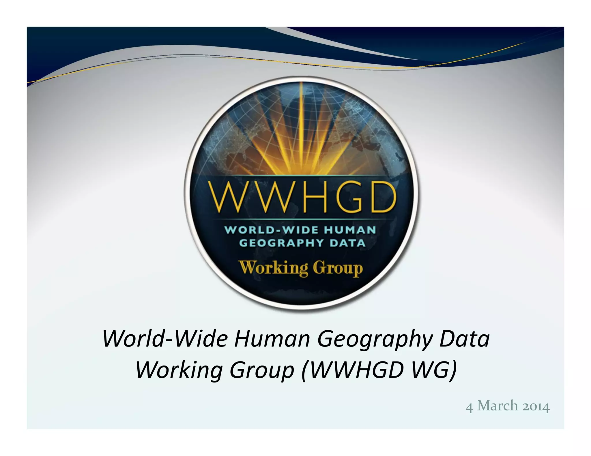 World-Wide Human Geography Data Working Group Update | PDF
