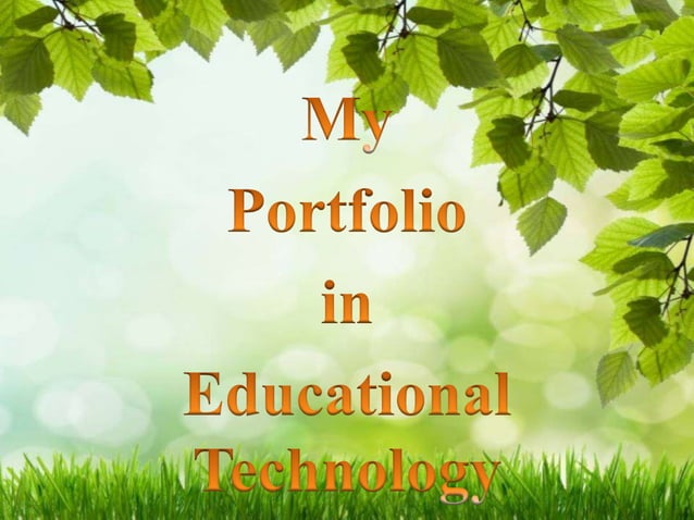 My Portfolio in Educational Technology (EDTECH 2) | PPTX | Internet for ...
