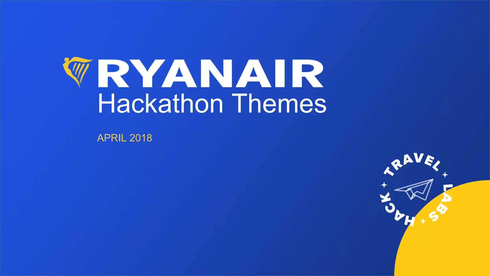 Ryanair labs Wroclaw Hackathon Themes | PPT