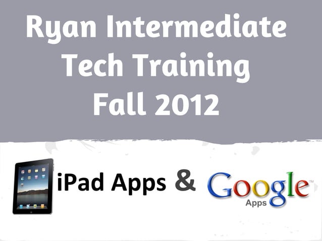 Ryan apps and i pad staff training | PPT