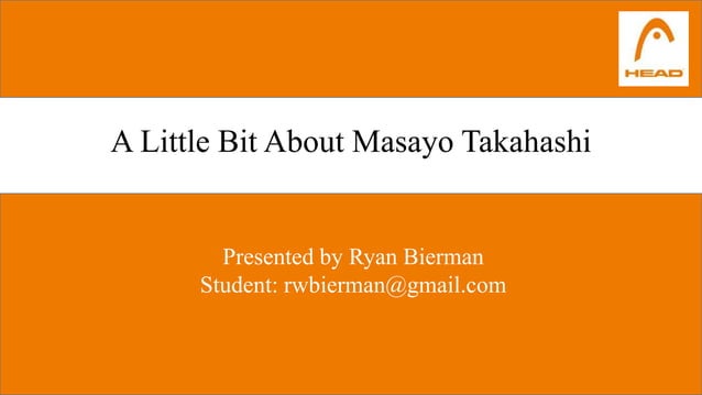 Ryan bierman about masayo | PPTX