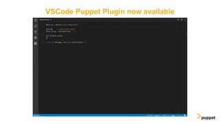 PuppetConf 2017: Puppet Enterprise Roadmap 2017- Ryan Coleman, Puppet | PPT