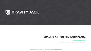 Jennifer Richey (Gravity Jack): Augmented World Without Markers ...