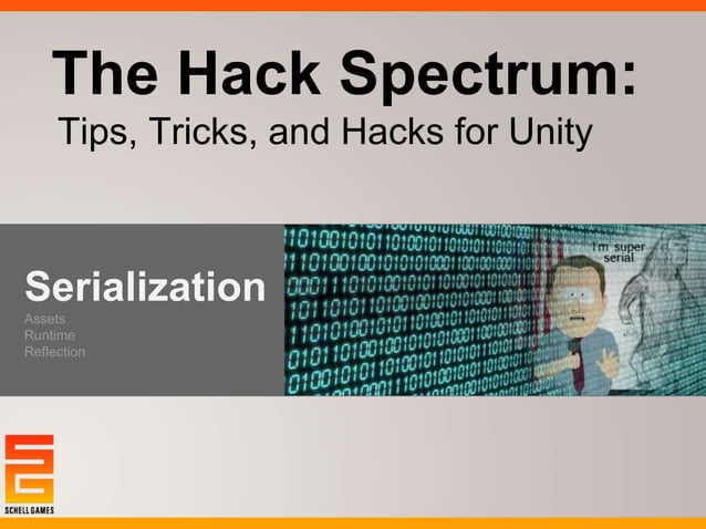 The Hack Spectrum: Tips, Tricks, and Hacks for Unity | PPT