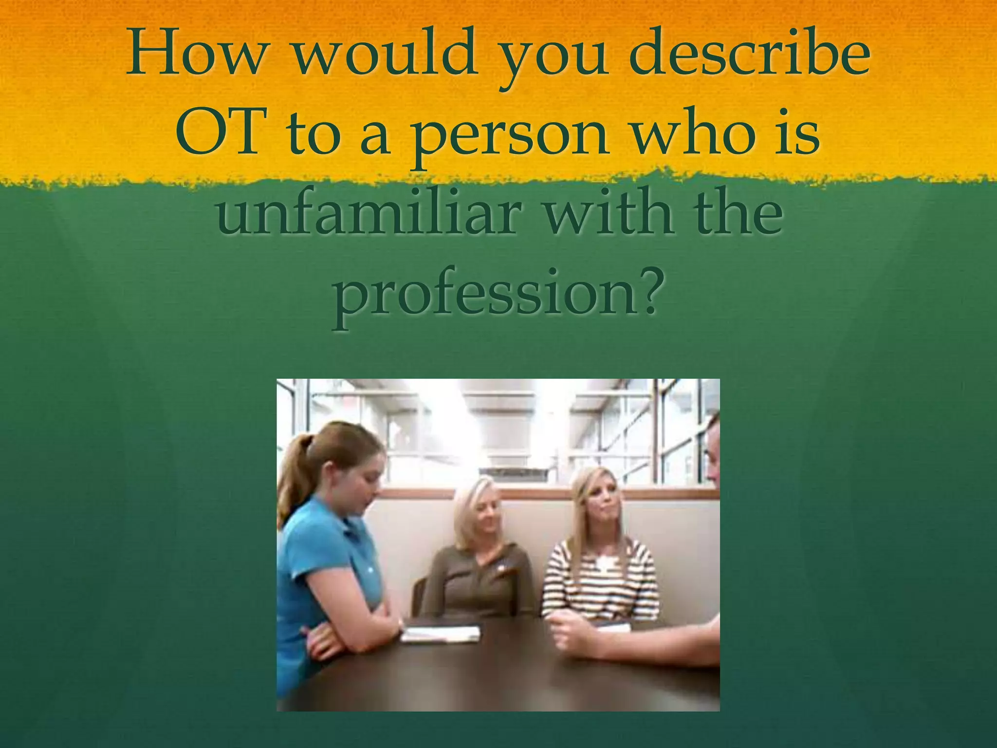 Occupational Therapy Student Interview | PPTX