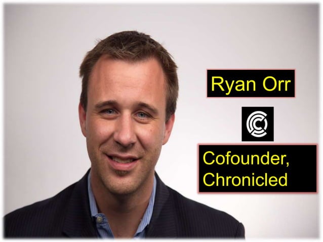 Ryan orr - Stanford Professor , Chronicled Co-Founder | PPT
