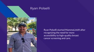 Ryan polselli working to build a Partnership Between MammoLink® | PDF