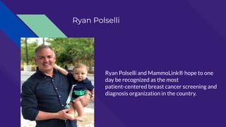 Ryan polselli working to build a Partnership Between MammoLink® | PDF