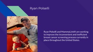 Ryan polselli working to build a Partnership Between MammoLink® | PDF