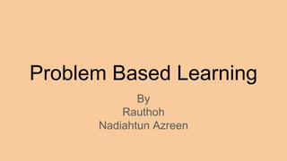 Problem based learning | PPT