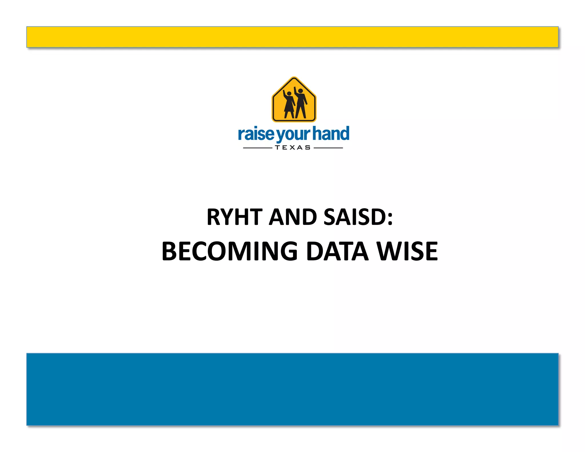 Becoming "Data Wise" To Drive High Achievement And Success | PPT