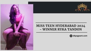 MISS TEEN HYDERABAD 2024 - WINNER RYKA TANDON | PPT