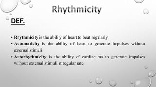 Rythemecity and automatecity of heart | PPTX