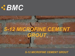 S 12 microfine injection grout | PPT