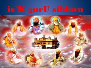 PPT on S.s.t punjabi sikh guru sahiban | PPT