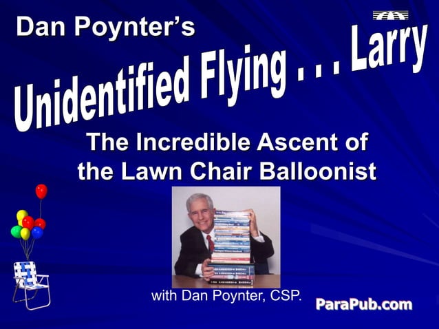 Unidentified Flying . . . Larry: The Incredible Ascent of the Lawnchair ...
