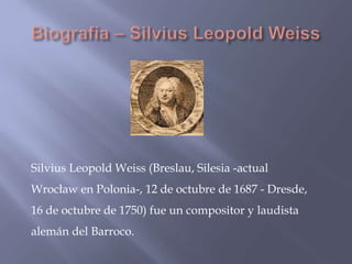 Silvius Leopold Weiss | PPTX