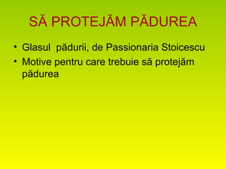 Să ProtejăM PăDurea | PPT