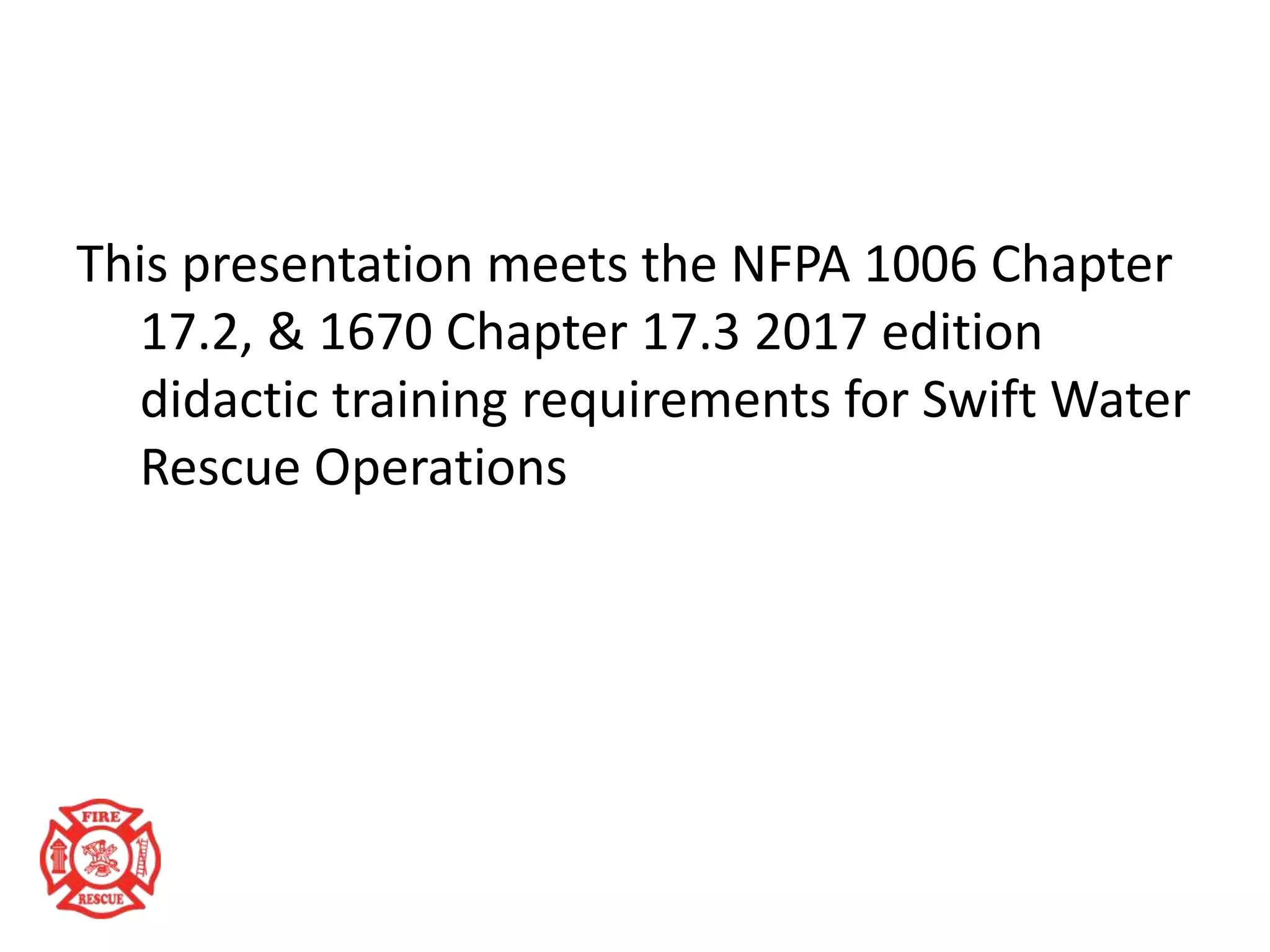 SWIFT/WHITE WATER RESCUE OPERATIONS NFPA COMPLIANT | PPTX