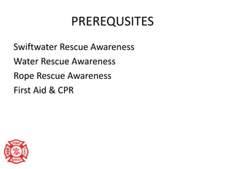 SWIFT/WHITE WATER RESCUE OPERATIONS NFPA COMPLIANT | PPTX