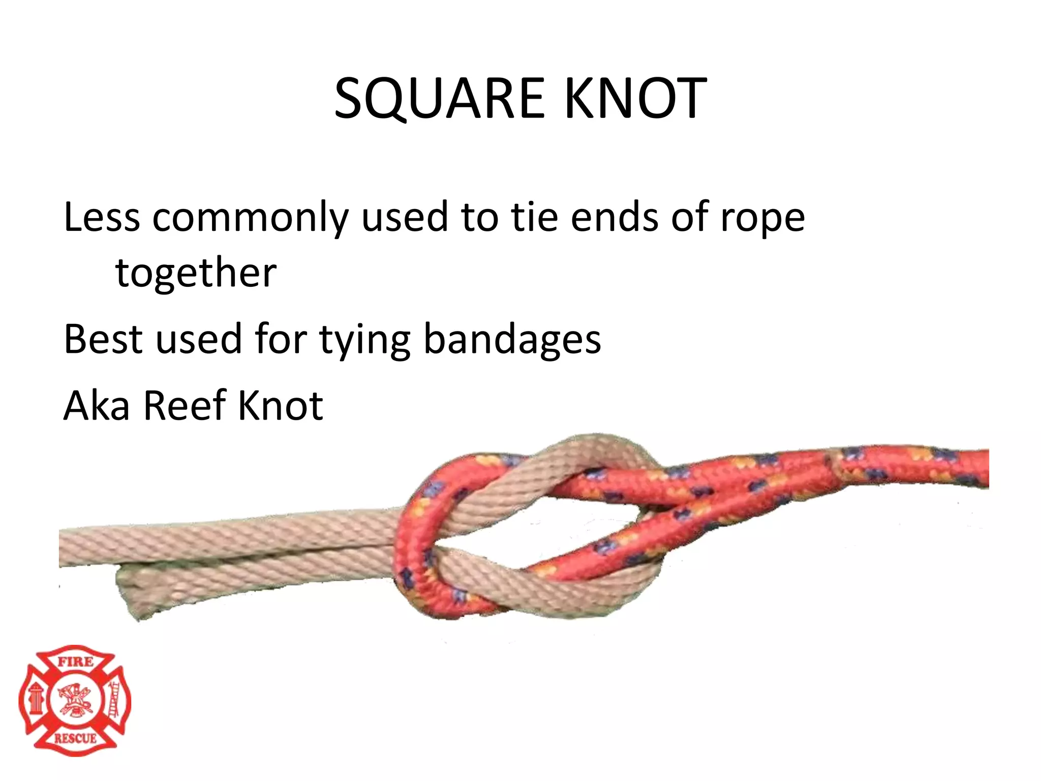 ROPES AND KNOTS FOR FIRE AND RESCUE | PPTX