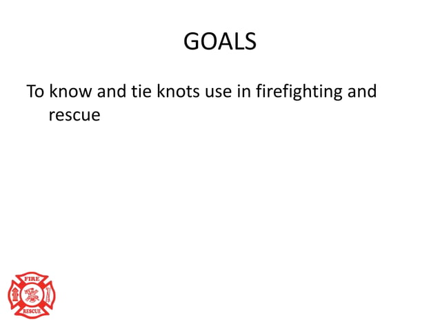 ROPES AND KNOTS FOR FIRE AND RESCUE | PPTX