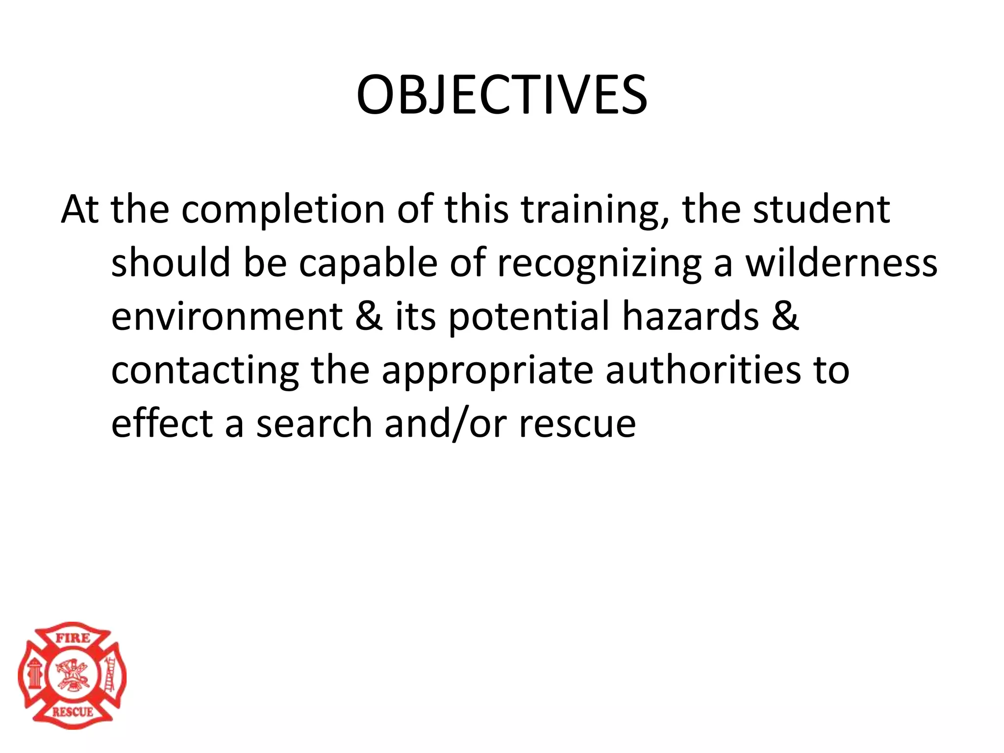 WILDERNESS SEARCH & RESCUE AWARENESS NFPA CPMPLIANT | PPTX