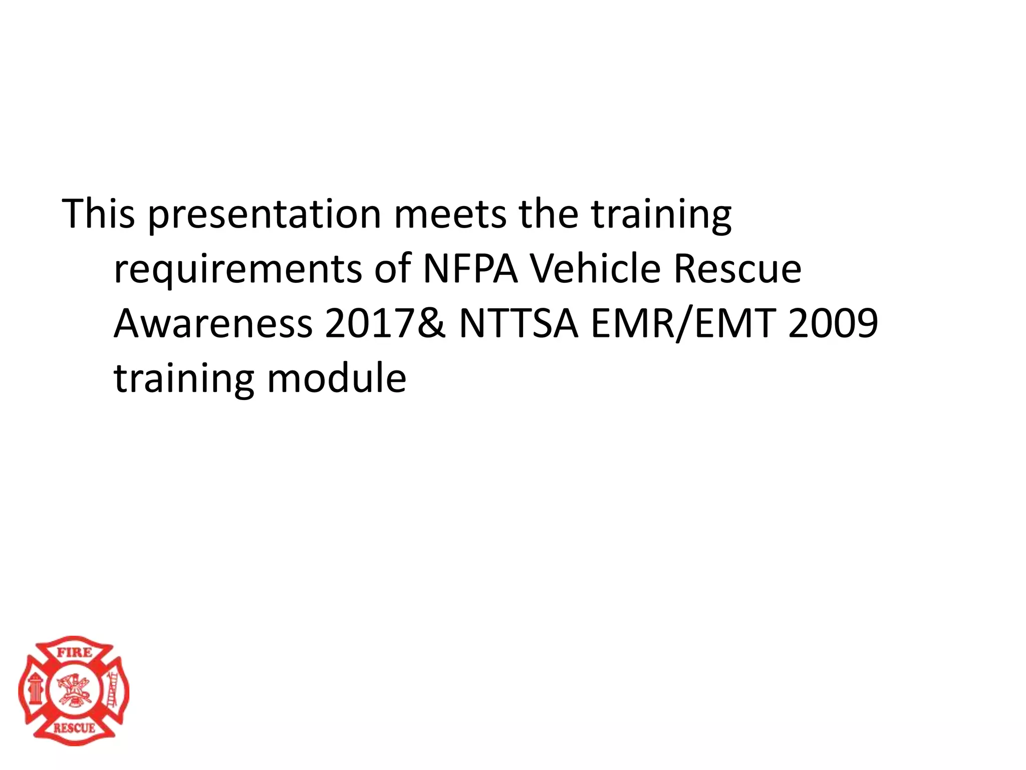 VEHICLE RESCUE AWARENESS NFPA COMPLIANT | PPTX